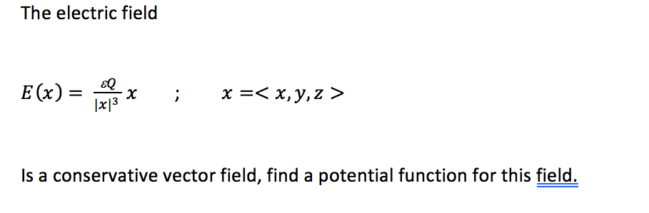 Solved Find a potential function for a conservative electric | Chegg.com