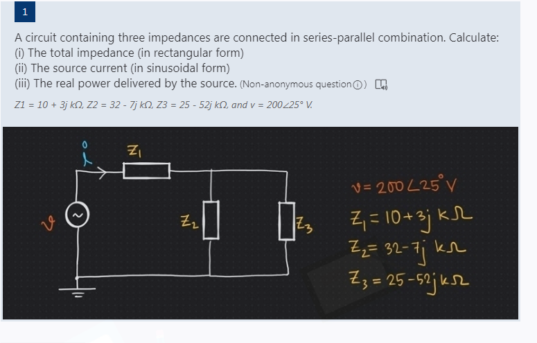 Solved 1 A circuit containing three impedances are connected | Chegg.com