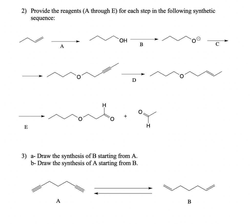 Solved 2) Provide the reagents (A through E) for each step | Chegg.com