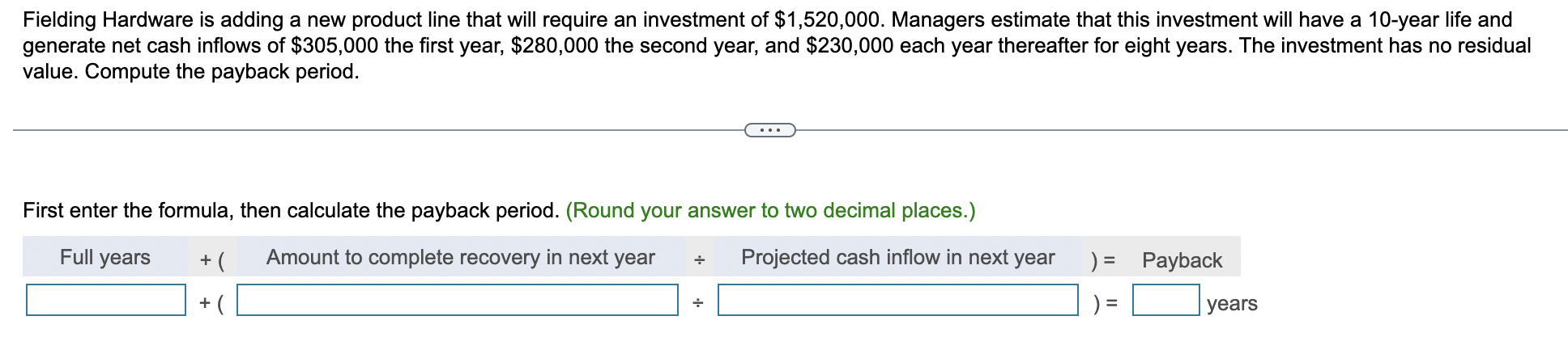 Solved Fielding Hardware is adding a new product line that | Chegg.com