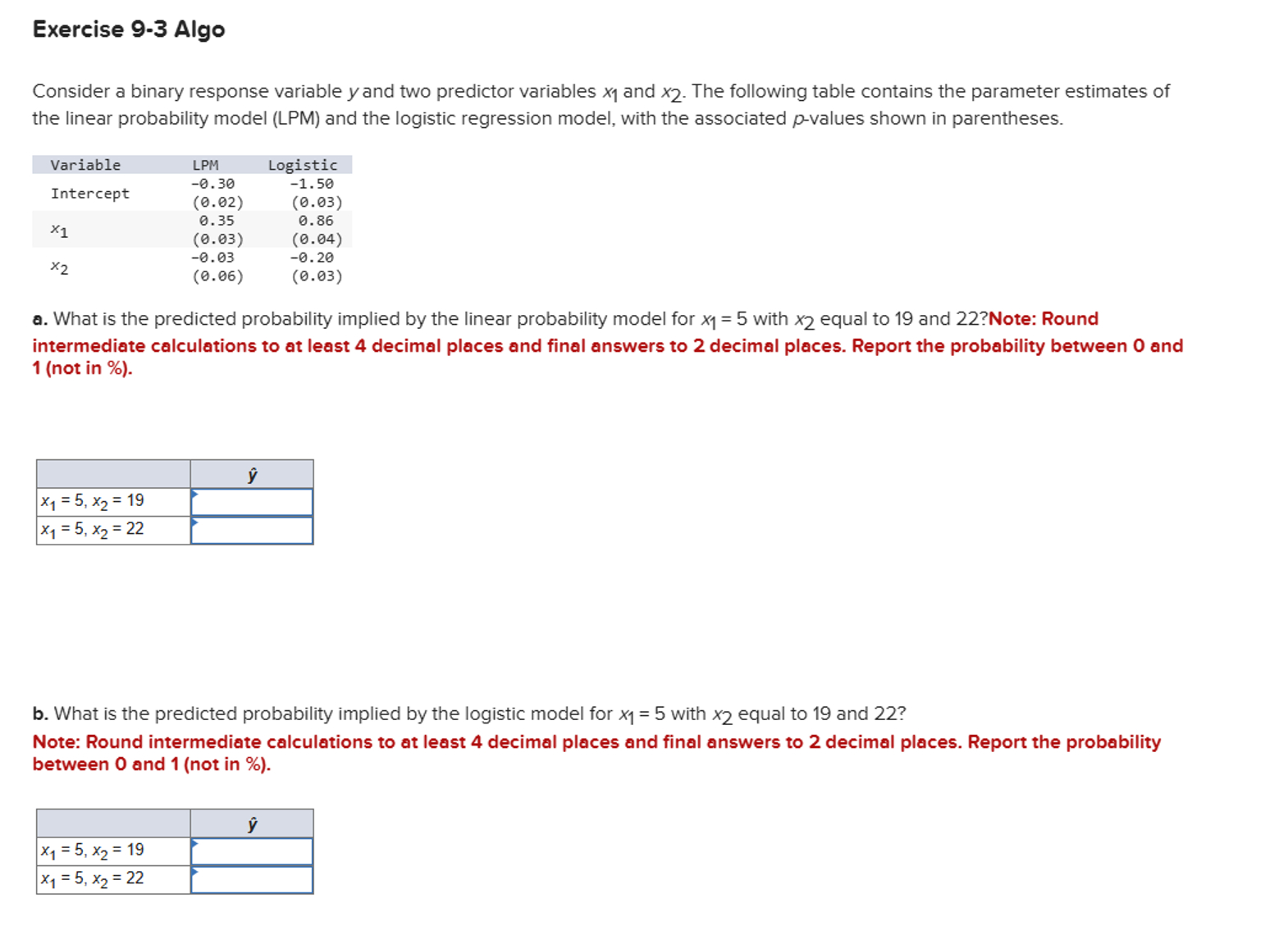 Solved Exercise 9-3 ﻿AlgoConsider a binary response variable | Chegg.com