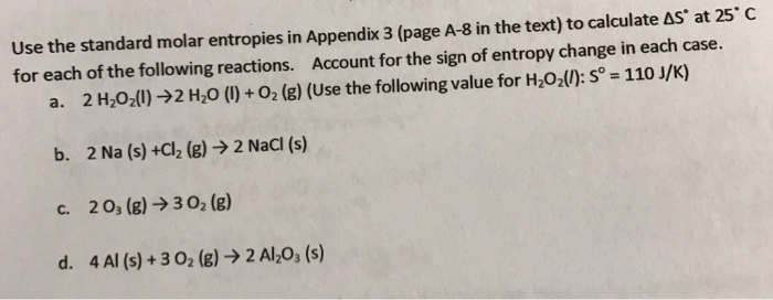 Solved Use the standard molar entropies in Appendix 3 (page | Chegg.com