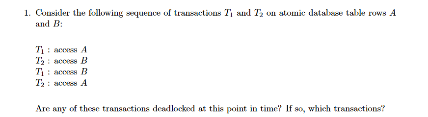 Solved 1. Consider the following sequence of transactions Ti | Chegg.com