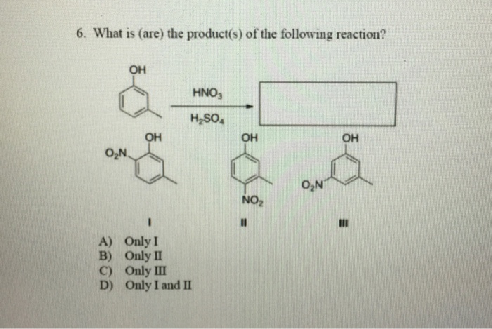 Solved 6. What is (are) the product(s) of the following | Chegg.com