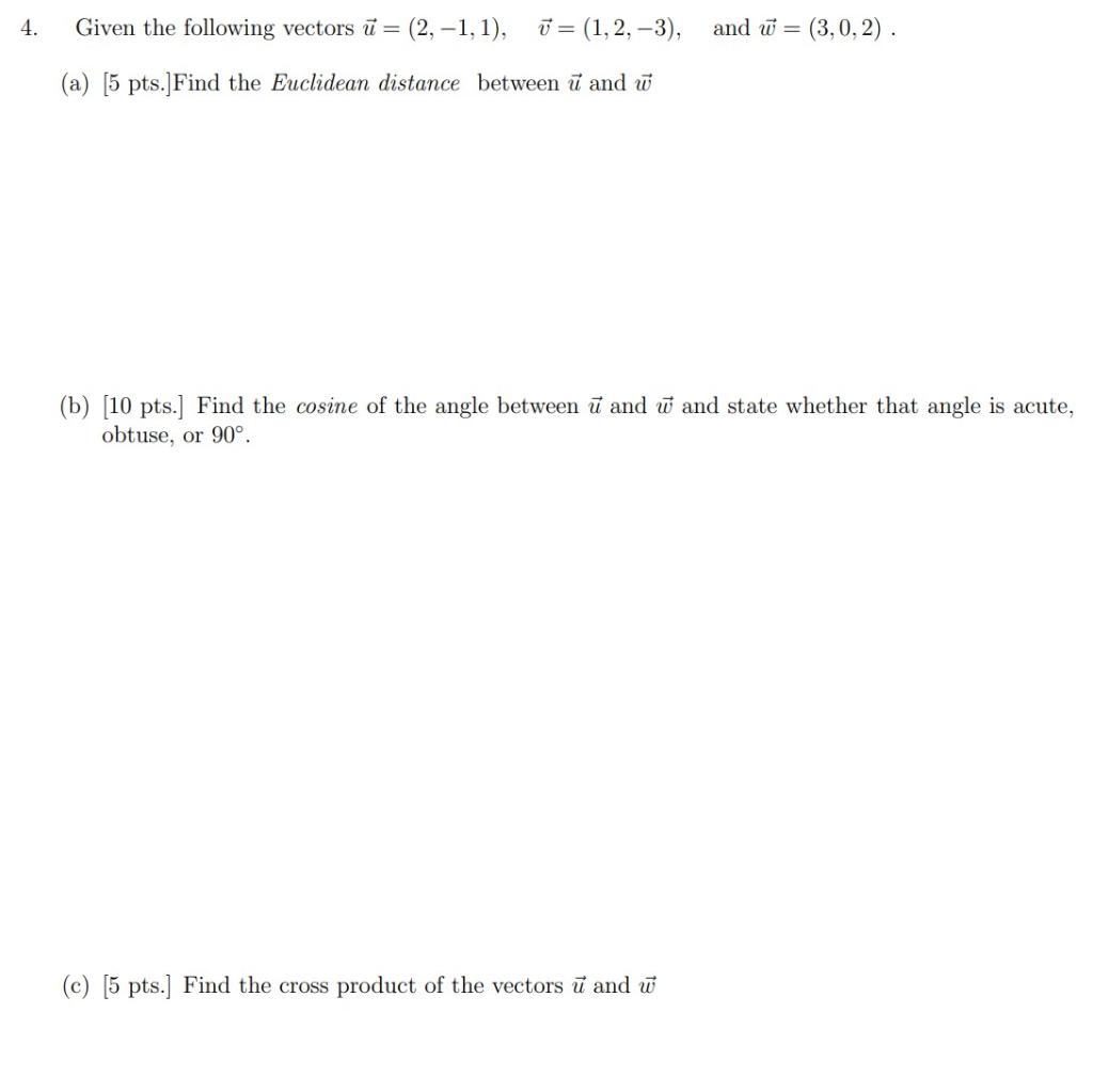 Solved 4. Given the following vectors ū= (2, -1,1), ū= (1, | Chegg.com
