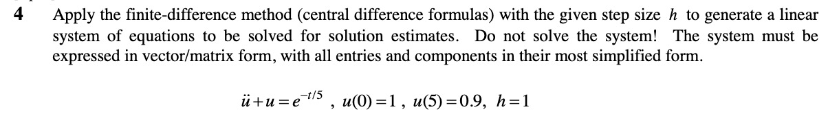 Solved 4 Apply the finite-difference method (central | Chegg.com