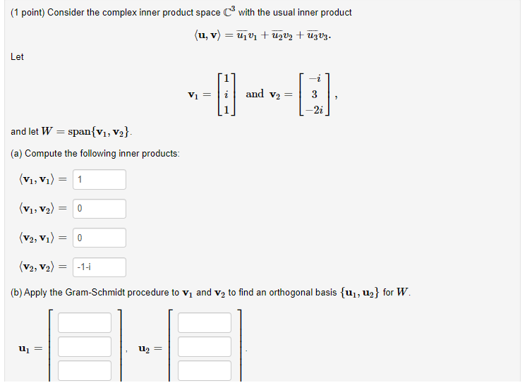 Solved (1 point) Consider the complex inner product space C | Chegg.com