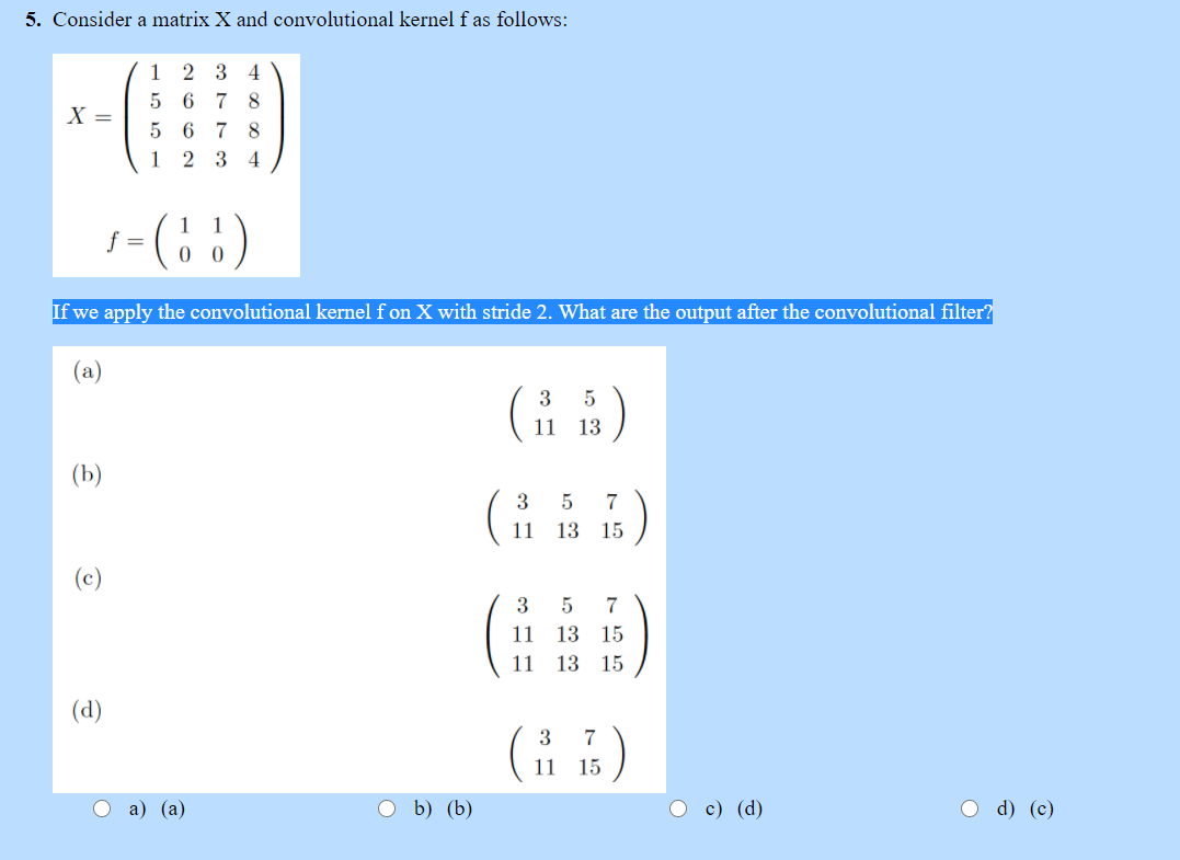 Solved 5 Consider A Matrix X And Convolutional Kernel F As 