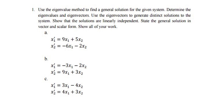 Solved Use the eigenvalue method to find a general solution | Chegg.com