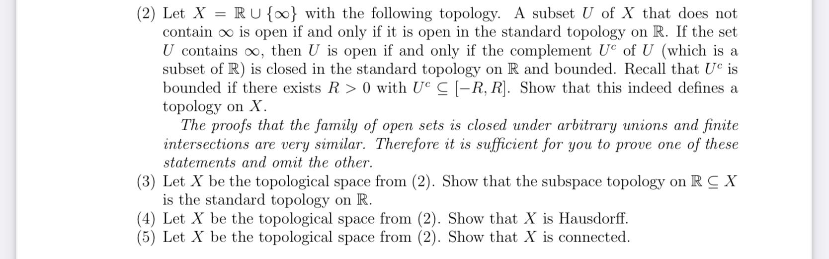 Solved (2) Let X=R∪{∞} with the following topology. A subset | Chegg.com
