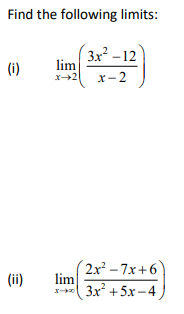 Solved Find the following limits: (i) limx→2(x−23x2−12) (ii) | Chegg.com