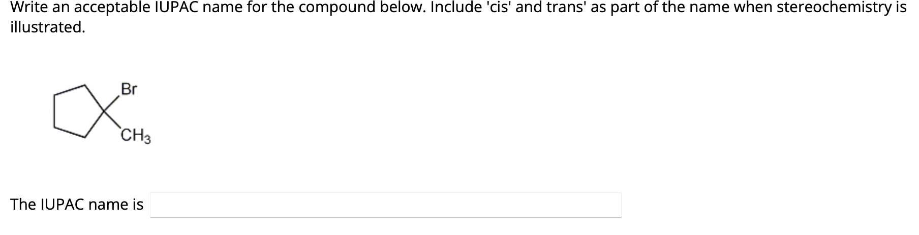Solved Write an acceptable IUPAC name for the compound | Chegg.com