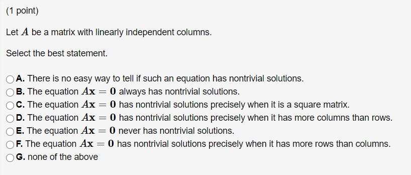 Solved (1 point) Let A be a matrix with linearly independent | Chegg.com