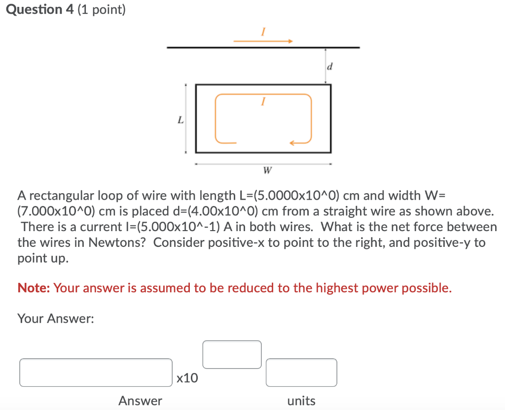 Solved Question 4 (1 point) d L W A rectangular loop of wire | Chegg.com