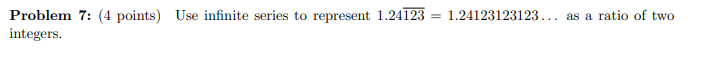 Solved Problem 7: (4 points) Use infinite series to | Chegg.com