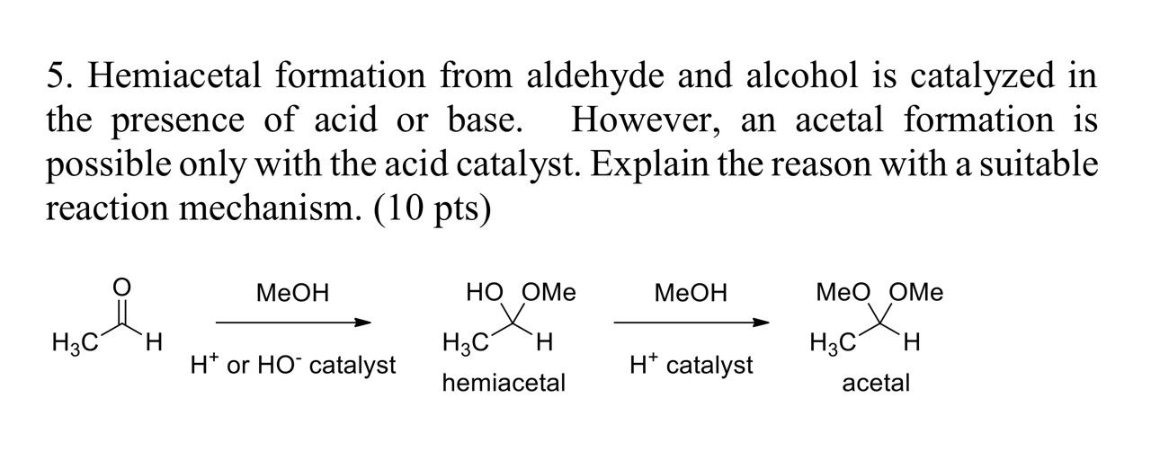 Solved 5. Hemiacetal formation from aldehyde and alcohol is | Chegg.com