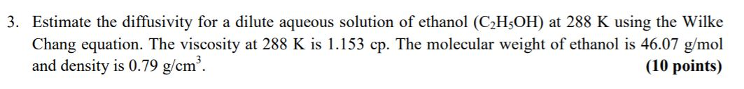 Solved 3. Estimate the diffusivity for a dilute aqueous | Chegg.com
