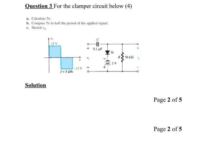 Solved Question 3 For the clamper circuit below (4) a. | Chegg.com