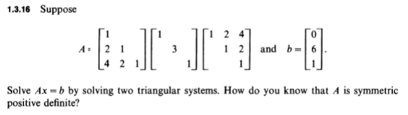 Solved 1.3.16 Suppose 2 4 1 2 and b= 6 4:21 _4 2 1 Solve Ax | Chegg.com