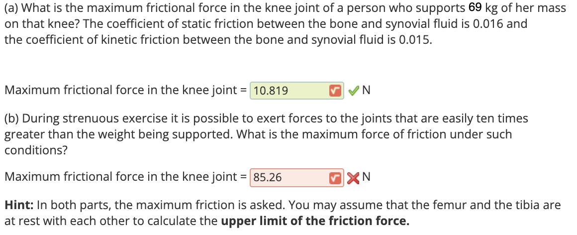 Solved (a) What is the maximum frictional force in the knee | Chegg.com