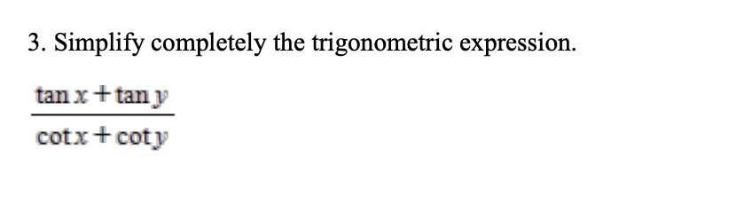 Solved Simplify completely the trigonometric | Chegg.com