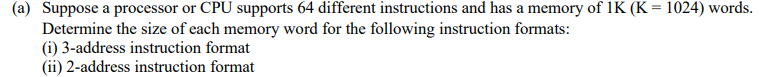 Solved (a) Suppose a processor or CPU supports 64 different | Chegg.com