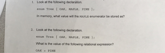 Solved Look At The Following Declaration Enum Tree F Oak 1422