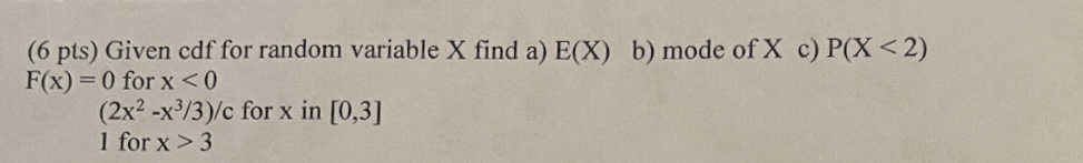 Solved (6 pts) Given cdf for random variable X find a) E(X) | Chegg.com