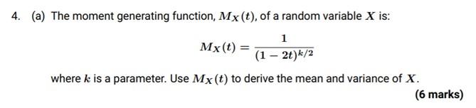 Solved 4. (a) The moment generating function, Mx(t), of a | Chegg.com
