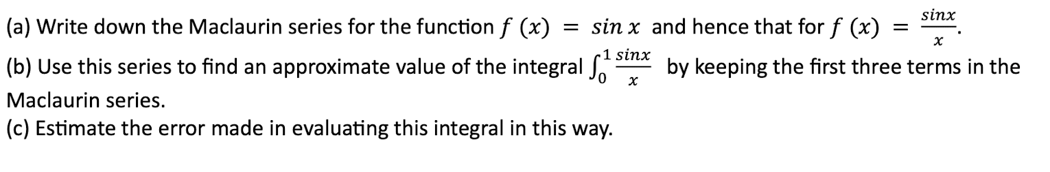Solved (a) Write down the Maclaurin series for the function | Chegg.com