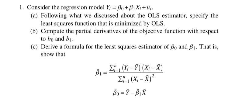 Solved 1. Consider the regression model Y, = Bo+B1X; +u;. | Chegg.com
