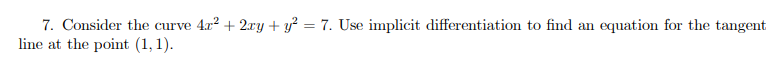 Solved Consider the curve 4x2+2xy+y2=7. ﻿Use implicit | Chegg.com