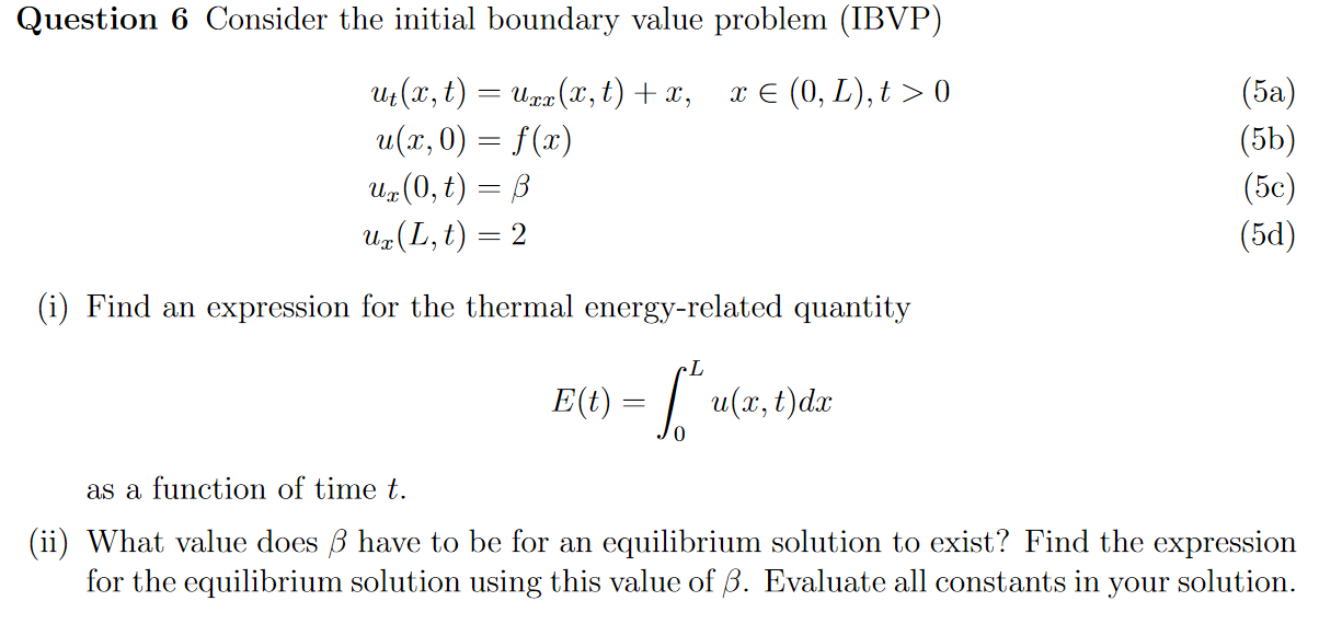 Solved Question 6 Consider the initial boundary value | Chegg.com