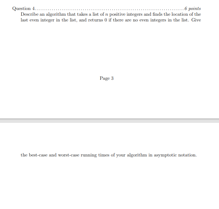 Solved Question 4 6 points Describe an algorithm that takes | Chegg.com