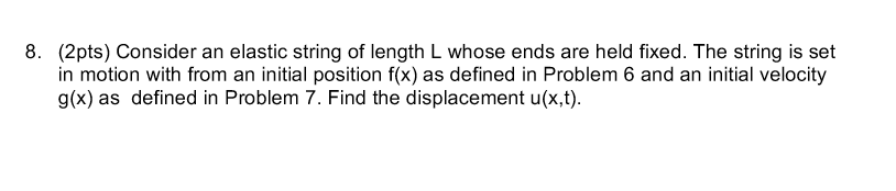 Solved 7. (3 pts) Consider an elastic string of length L | Chegg.com