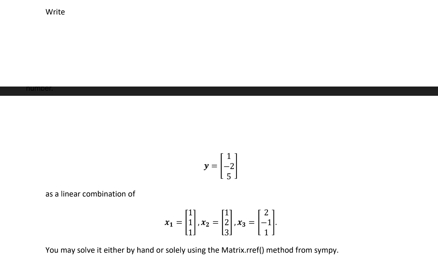 Solved y=⎣⎡1−25⎦⎤ as a linear combination of | Chegg.com