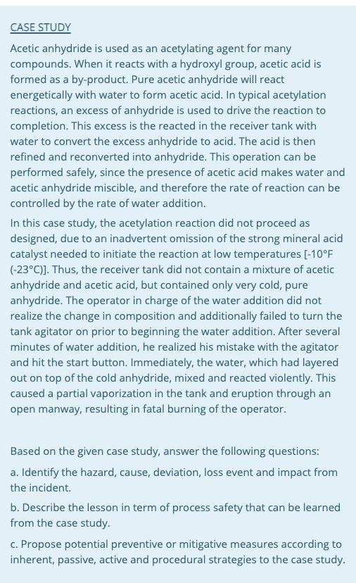 CASE STUDY Acetic anhydride is used as an acetylating | Chegg.com