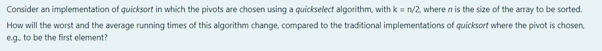 Solved Consider an implementation of quicksort in which the | Chegg.com