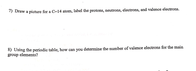 Solved 7) Draw a picture for a C-14 atom, label the protons, | Chegg.com