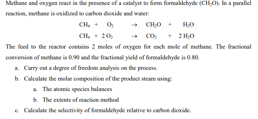 Solved Methane and oxygen react in the presence of a | Chegg.com