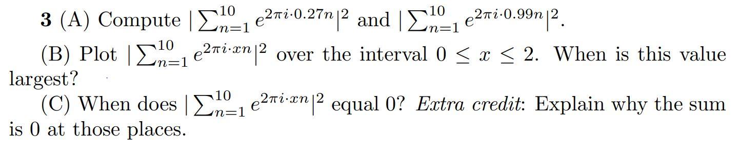 Solved 3 (A) Compute n? e2+1+0.27n|2 and 1=1 4291-0.99n12. | Chegg.com
