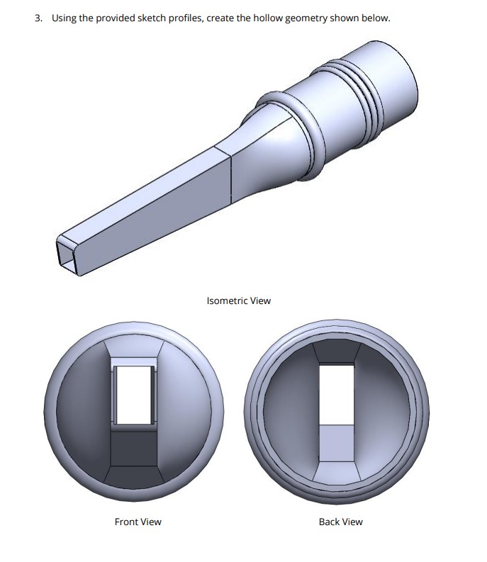 3. Using the provided sketch profiles, create the | Chegg.com
