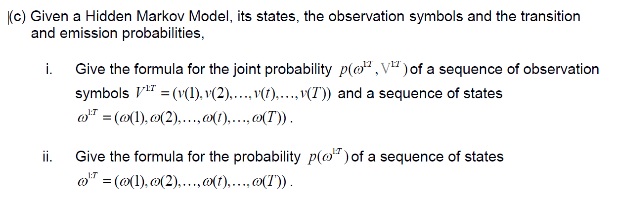 Solved |(c) Given a Hidden Markov Model, its states, the | Chegg.com