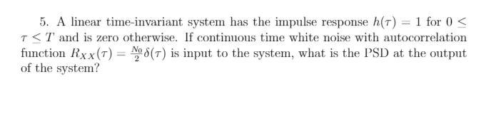 Solved 5. A linear time-invariant system has the impulse | Chegg.com
