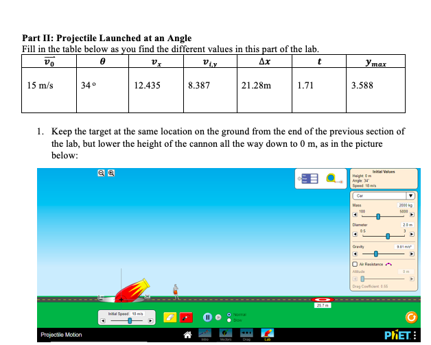 Solved Part II: Projectile Launched at an Angle Fill in the | Chegg.com