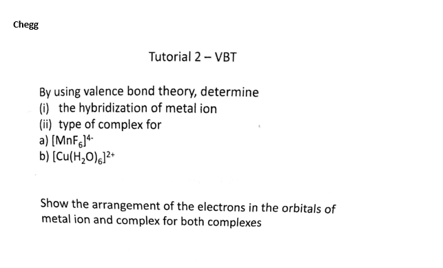 Solved Chegg Tutorial 2 - VBT By using valence bond theory, | Chegg.com