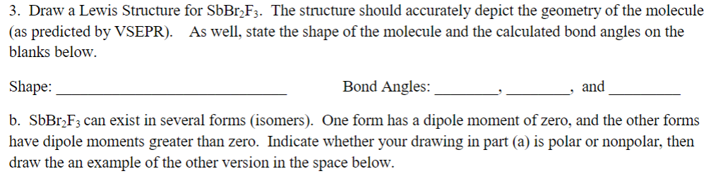 Solved 3. Draw a Lewis Structure for SbBr2F3. The structure | Chegg.com