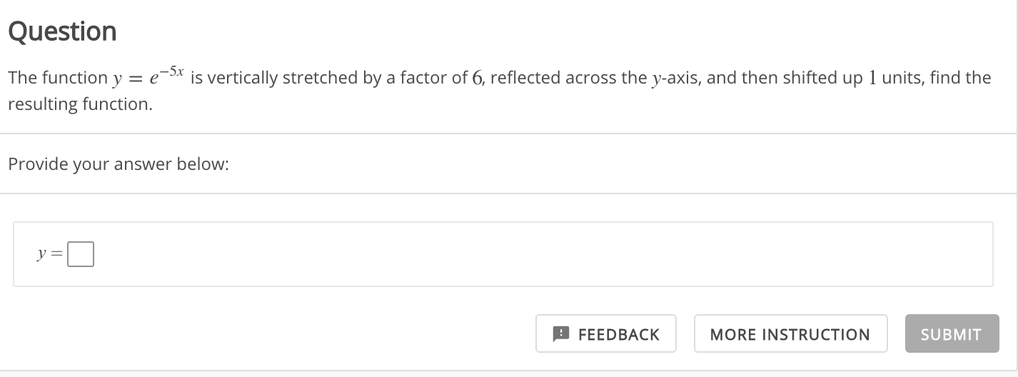 Solved The function y=e−5x is vertically stretched by | Chegg.com