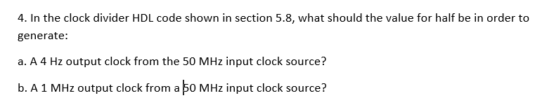 Solved module clock_divider // 50M/8=4 Hz output clock \# | Chegg.com