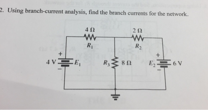 Solved Using branch current analysis, find the branch | Chegg.com
